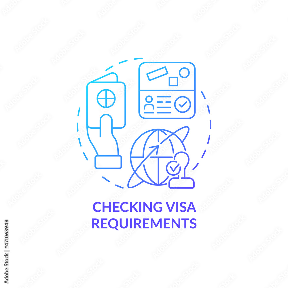 Checking visa requirements blue gradient concept icon. Things to ...