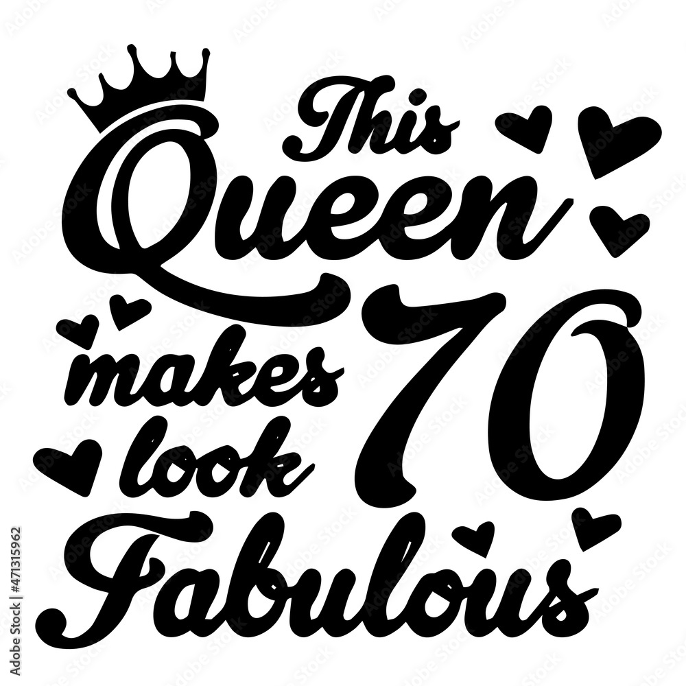 this queen makes 70 look fabulous background inspirational quotes ...