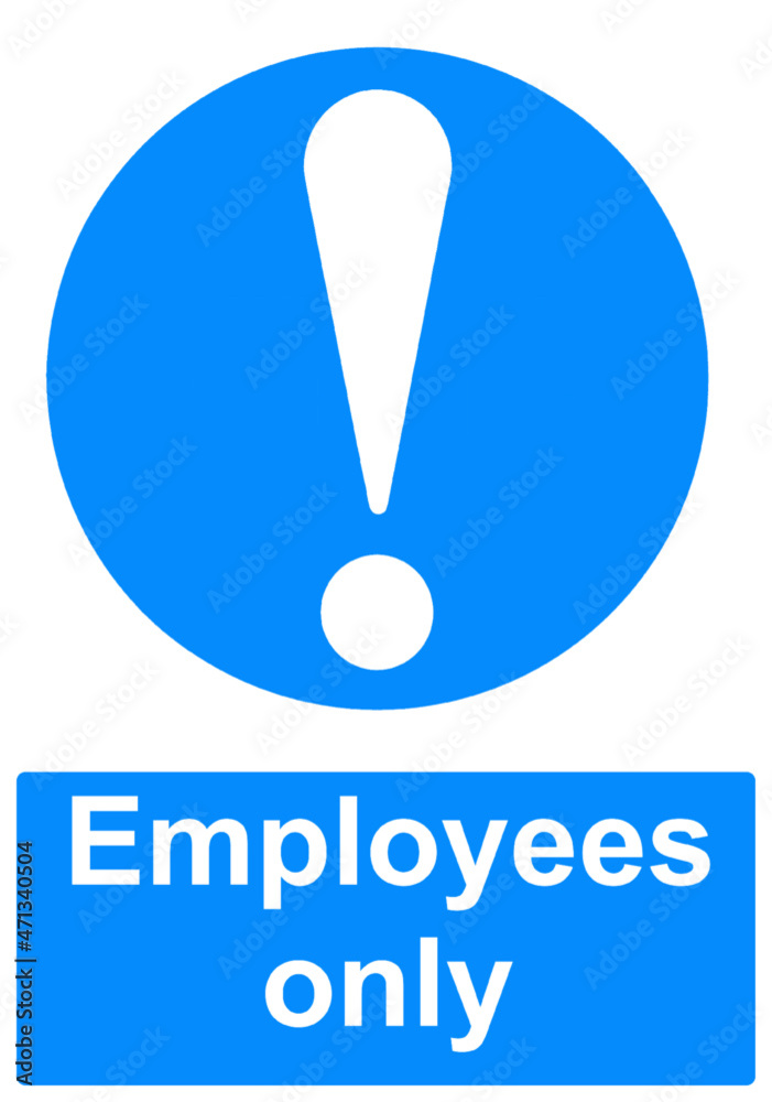Sign used to identify where employees only are allowed sign Stock ...