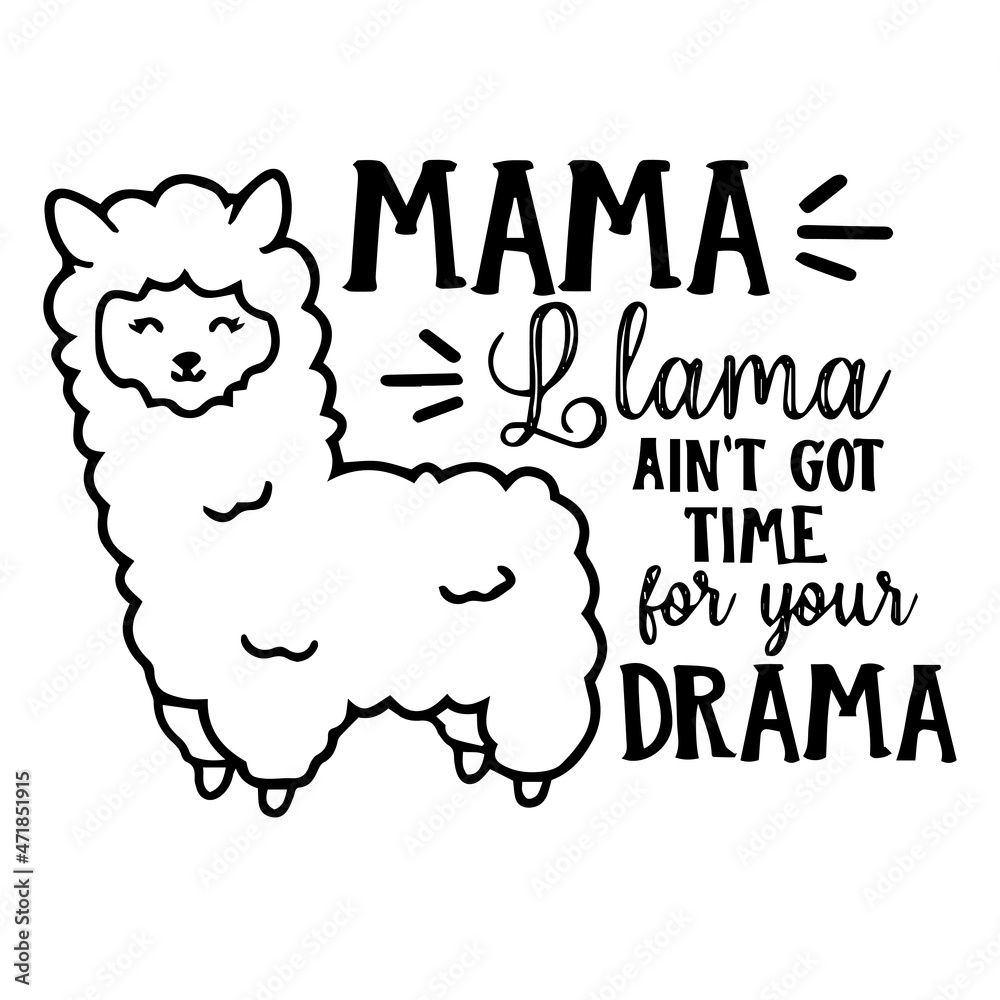 mama llama ain't got for your drama logo inspirational quotes ...
