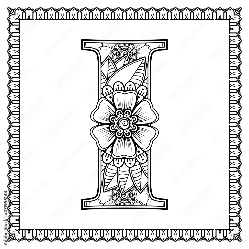 Letter I made of flowers in mehndi style. coloring book page. outline ...
