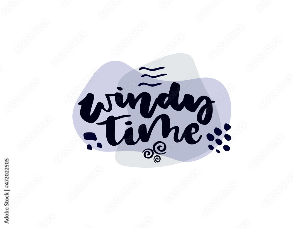 Vector illustration of windy time lettering. Handwritten text for print ...