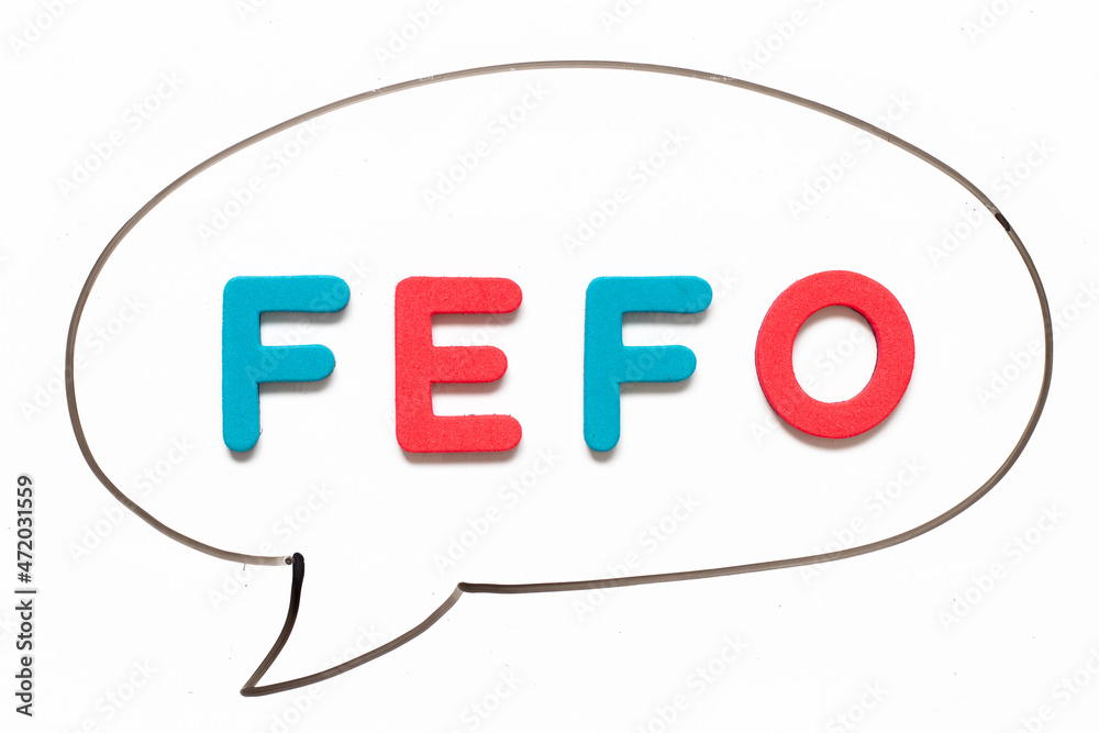 Alphabet letter with word FEFO (Abbreviation of first expired first out ...