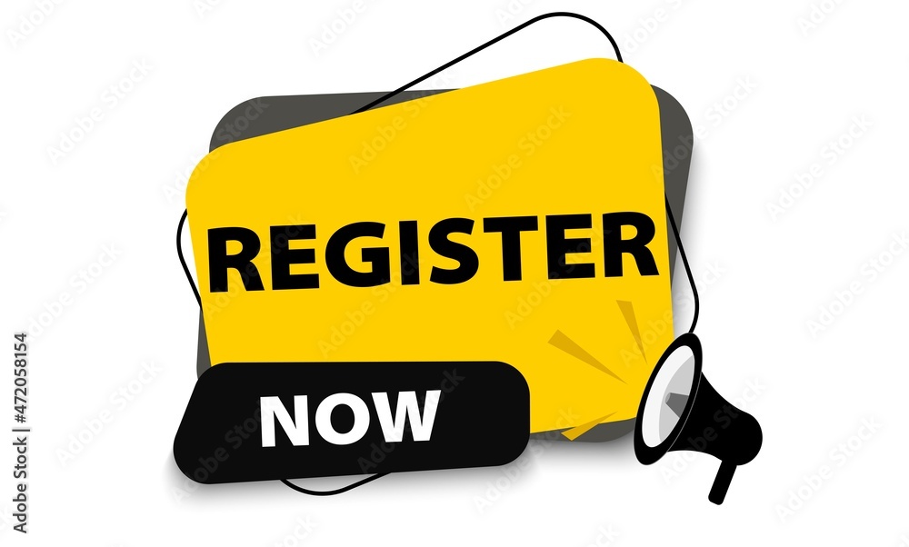 Registration now icon.Yellow, bright sticker with a loudspeaker or ...