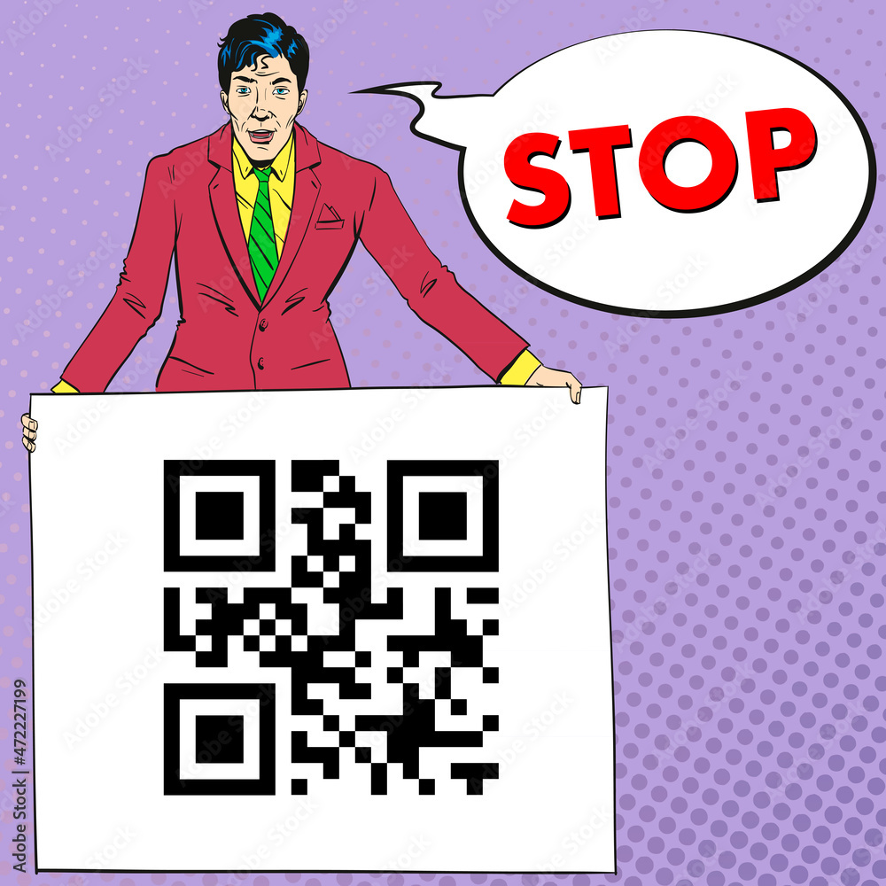 Man in a suit holding a billboard and says stop QR code. Pop art comics ...
