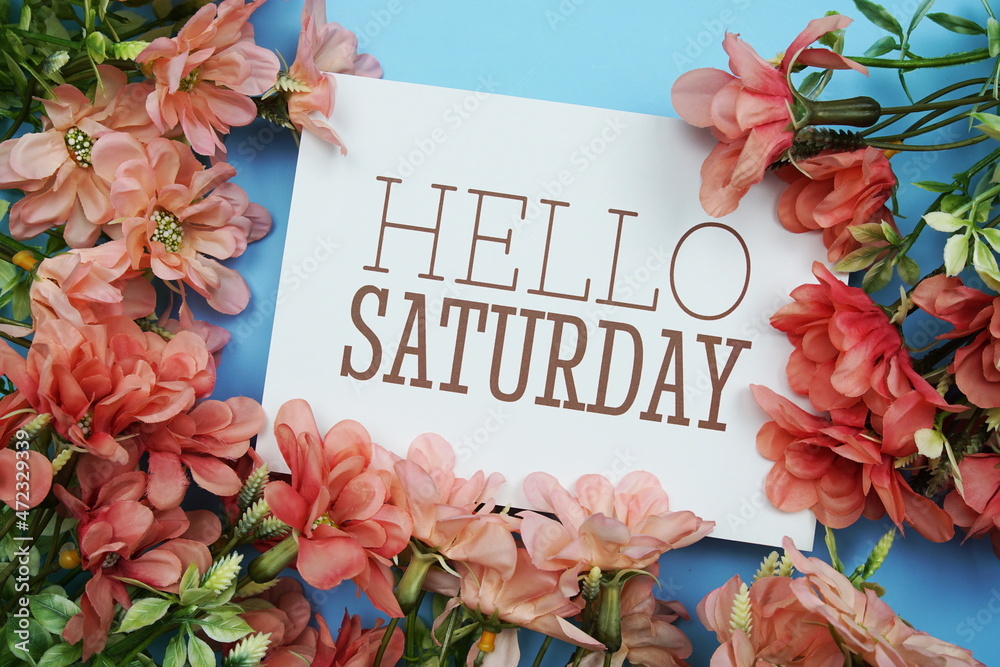Hello Saturday text with Pink Flower frame on blue background Stock ...