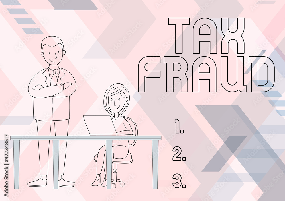 Sign displaying Tax Fraud. Business approach entails cheating on a tax ...
