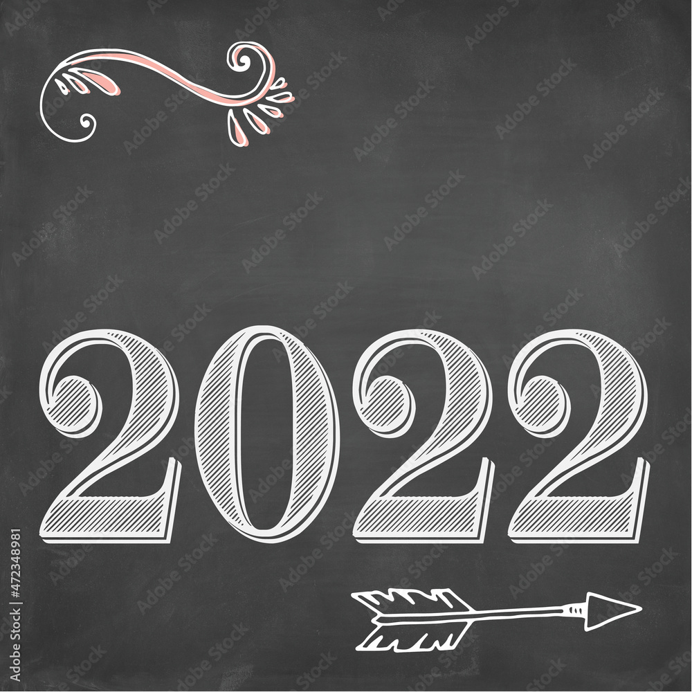 2022 sign. Hand drawn with white chalk and empty space to add text or ...