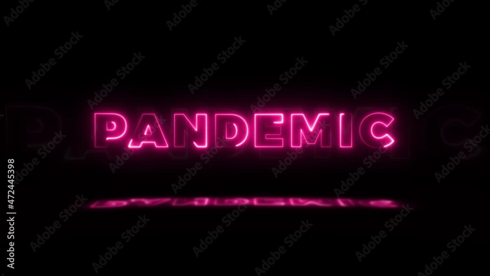 Word 'PANDEMIC' neon glowing on a black background with reflections on ...