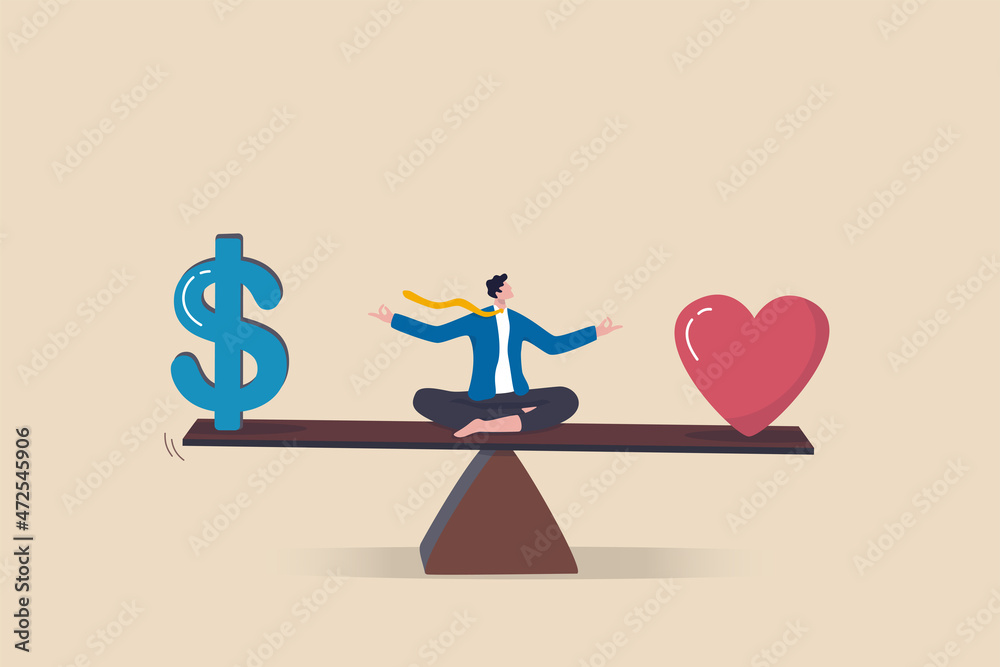 Work life balance, balancing between career to make money and personal ...