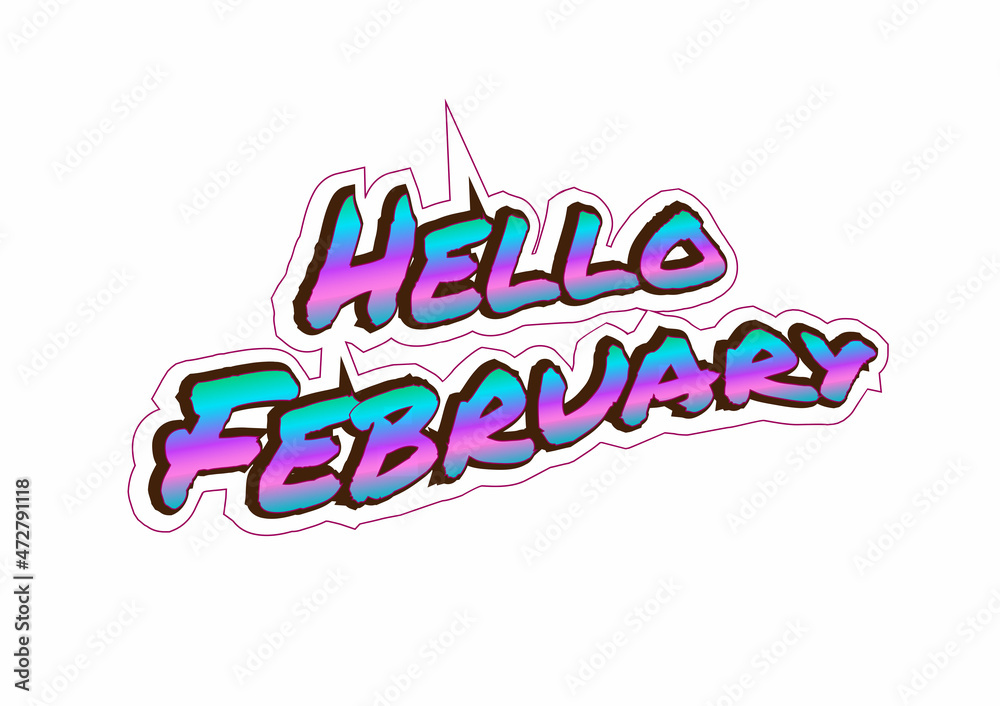 Hello February text with font characters and colors like urban style ...