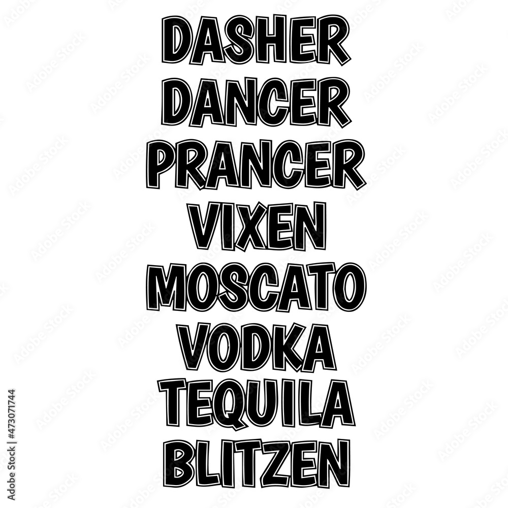 dasher dancer prancer vixen moscato vodka tequila blitzen background ...