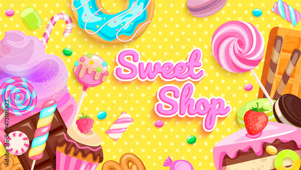 Sweet shop welcome banner. Inviting poster with sweets-candy, chocolate ...