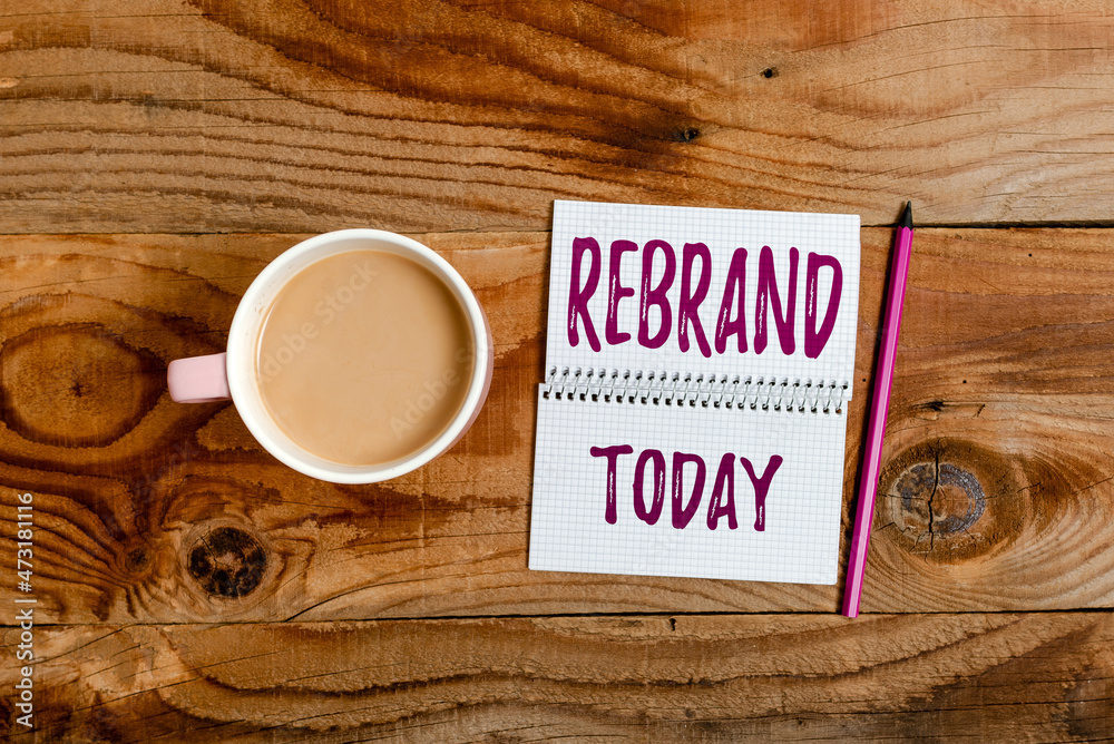 Sign displaying Rebrand. Business approach Change corporate image of ...