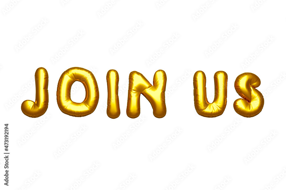 Realistic golden balloon text of join us on white background. 3D ...