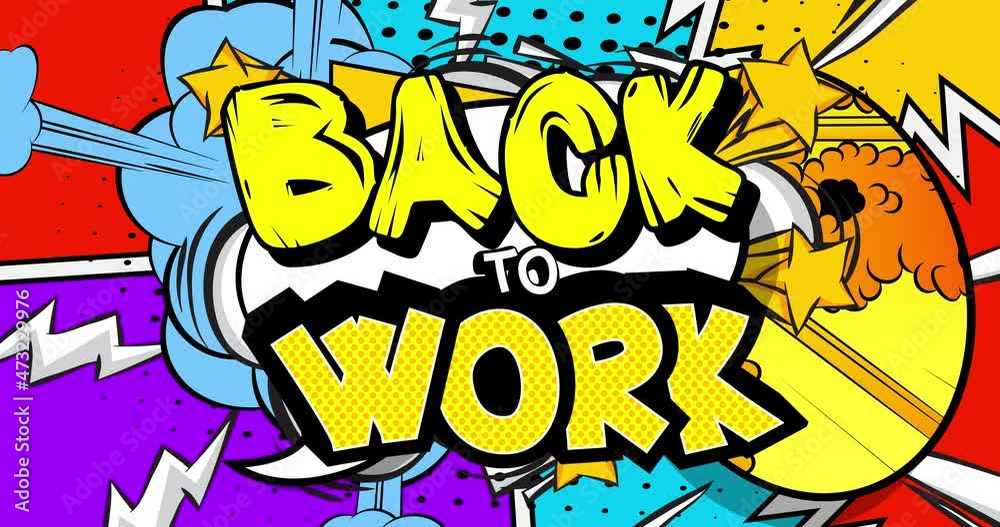 Back To Work. Motion poster. 4k animated Comic book word text moving on ...