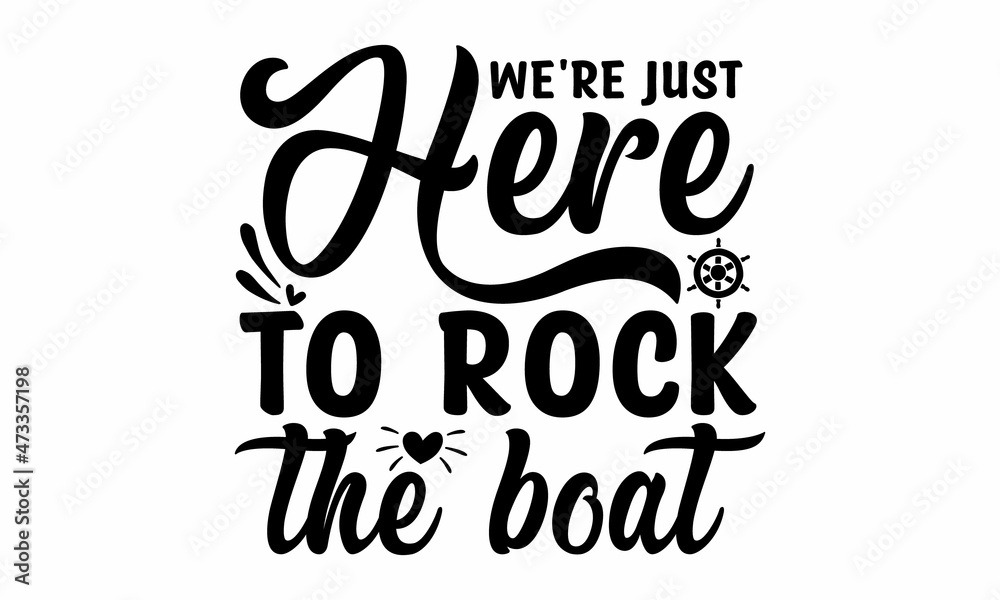 WE're just here to rock the boat, Naval club team print, ocean marine ...