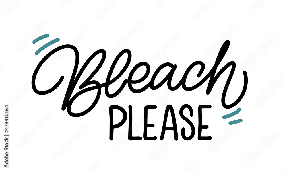 Vector lettering illustration of Bleach please. Concept for promotion ...