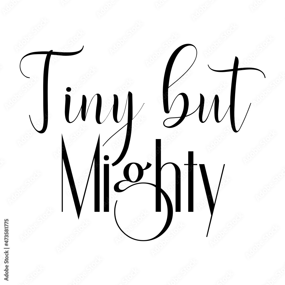 Tiny but Mighty svg Stock Vector | Adobe Stock