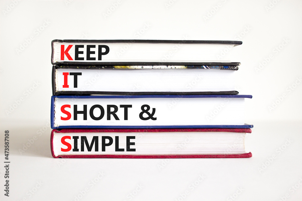 KISS keep it short and simple symbol. Concept words KISS keep it short ...