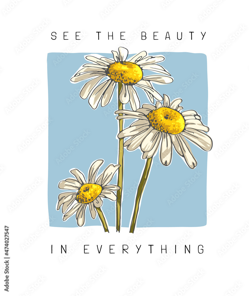 beauty slogan with hand drawn daisy flowers vector illustration Stock ...