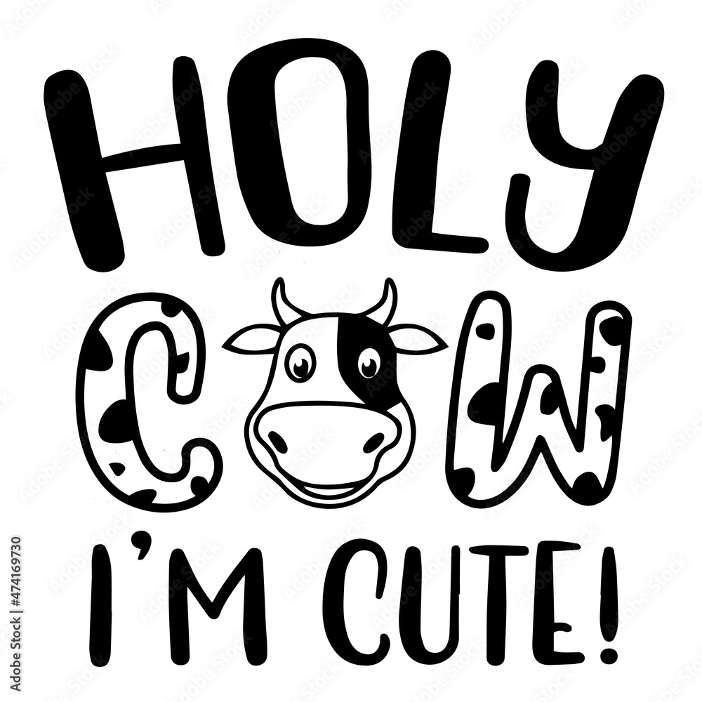 holy cow i'm cute logo inspirational quotes typography lettering design ...