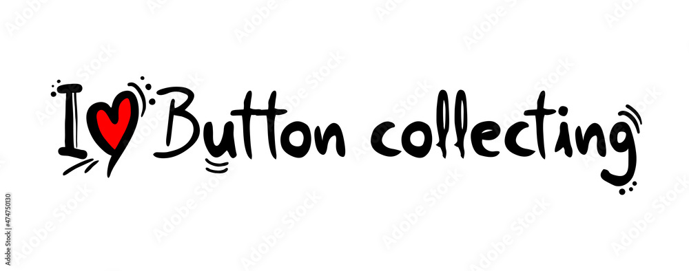 I love Button collecting Stock Vector | Adobe Stock