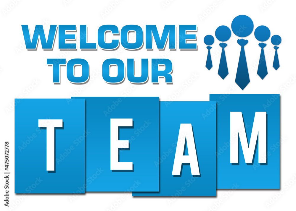 Welcome To Our Team Professional Blue With Symbol Stock Illustration ...