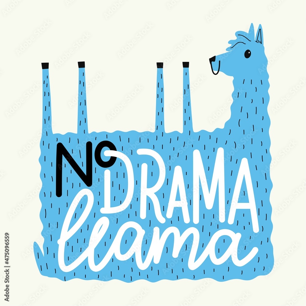 Vector illustration with llama and lettering phrase. No drama llama ...