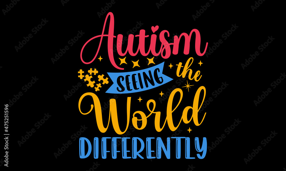 Autism seeing the world differently - Autism t shirt design, Hand drawn ...