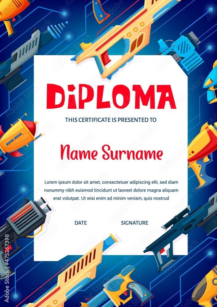 Kids diploma with blaster toy gun, handgun and raygun weapon. Vector ... Kids diploma with blaster toy gun, handgun and raygun weapon. Vector ...
