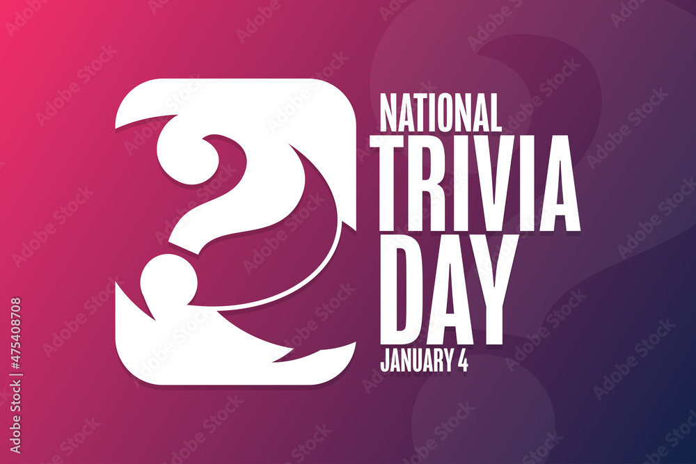 National Trivia Day. January 4. Holiday concept. Template for ...
