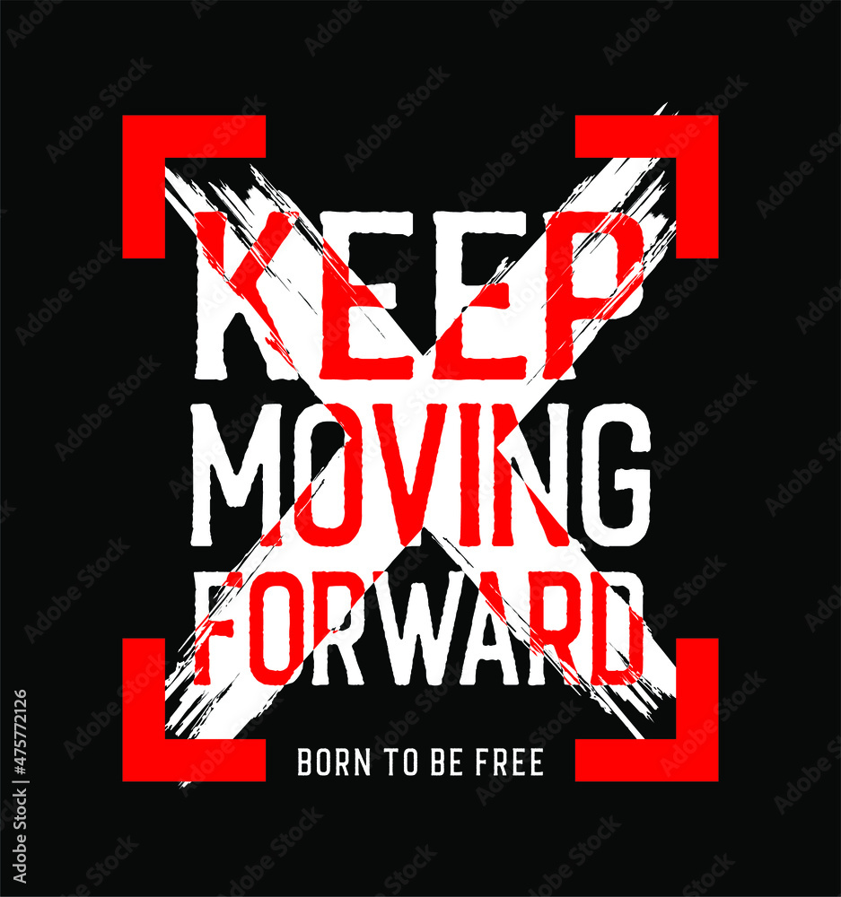 keep moving forward slogan vector typography graphics print etc Stock ...