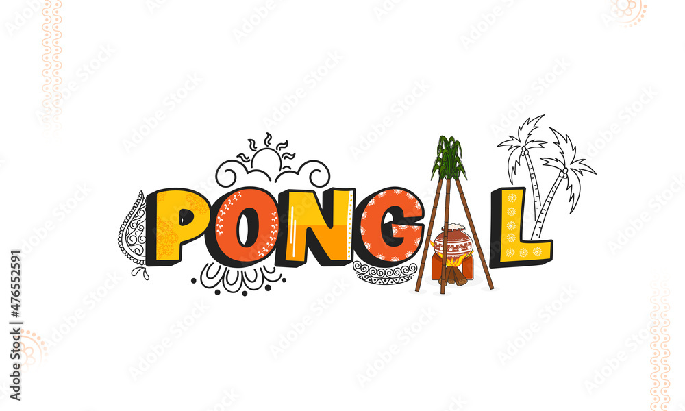 Stylish Pongal Font With Traditional Dish Cooking At Bonfire, Sugarcane ...