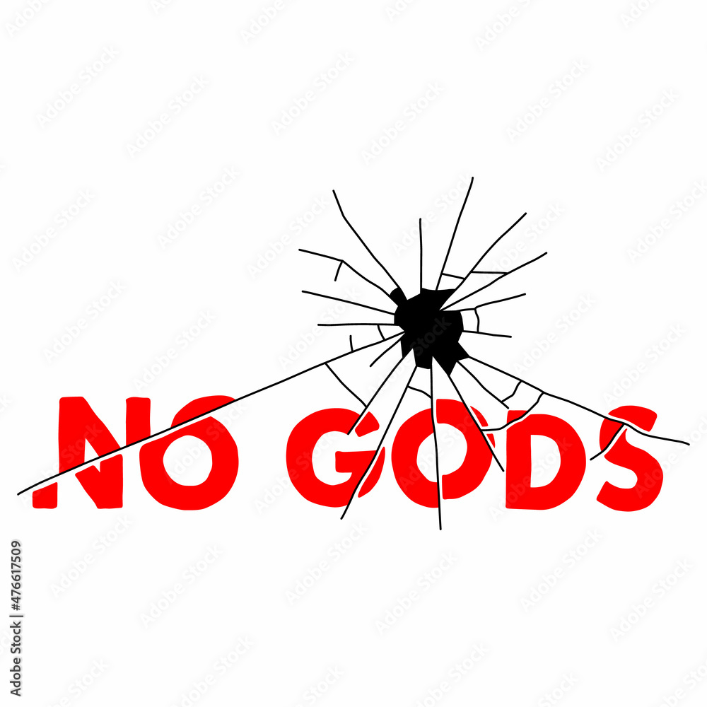 NO GODS.vector illustration.red font and black crack on a white ...