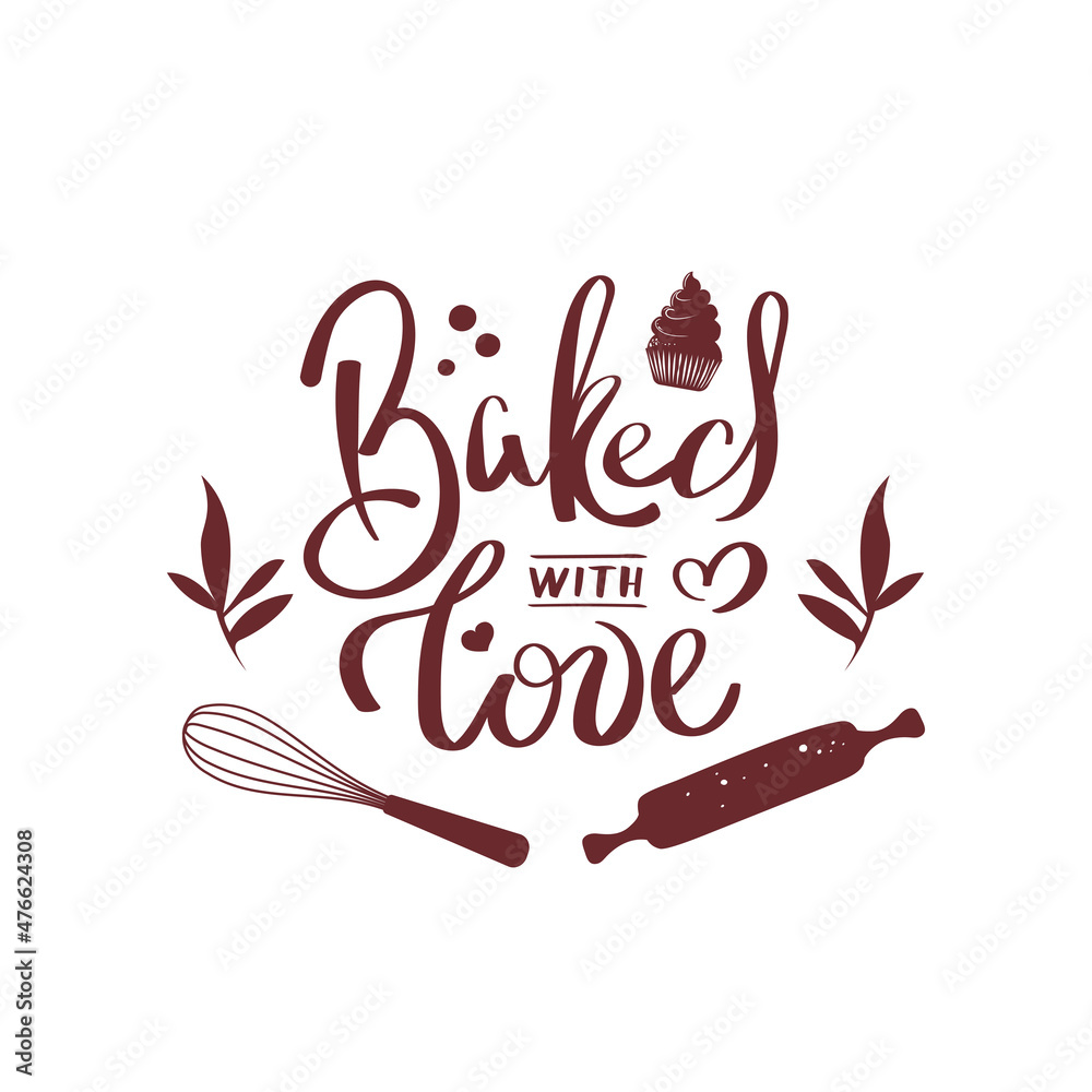 Baked with love Handwritten lettering. Baking, bakery shop, cooking ...