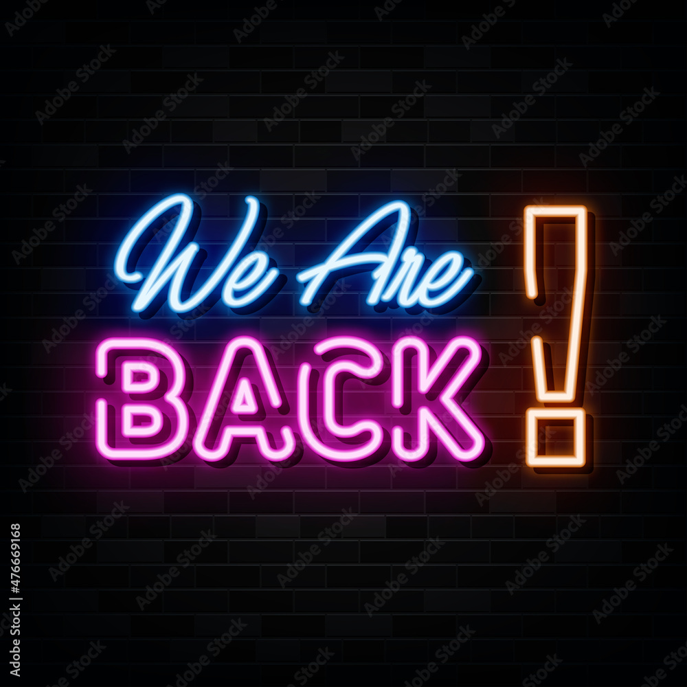 we are back neon sign, design element, light banner, announcement neon ...