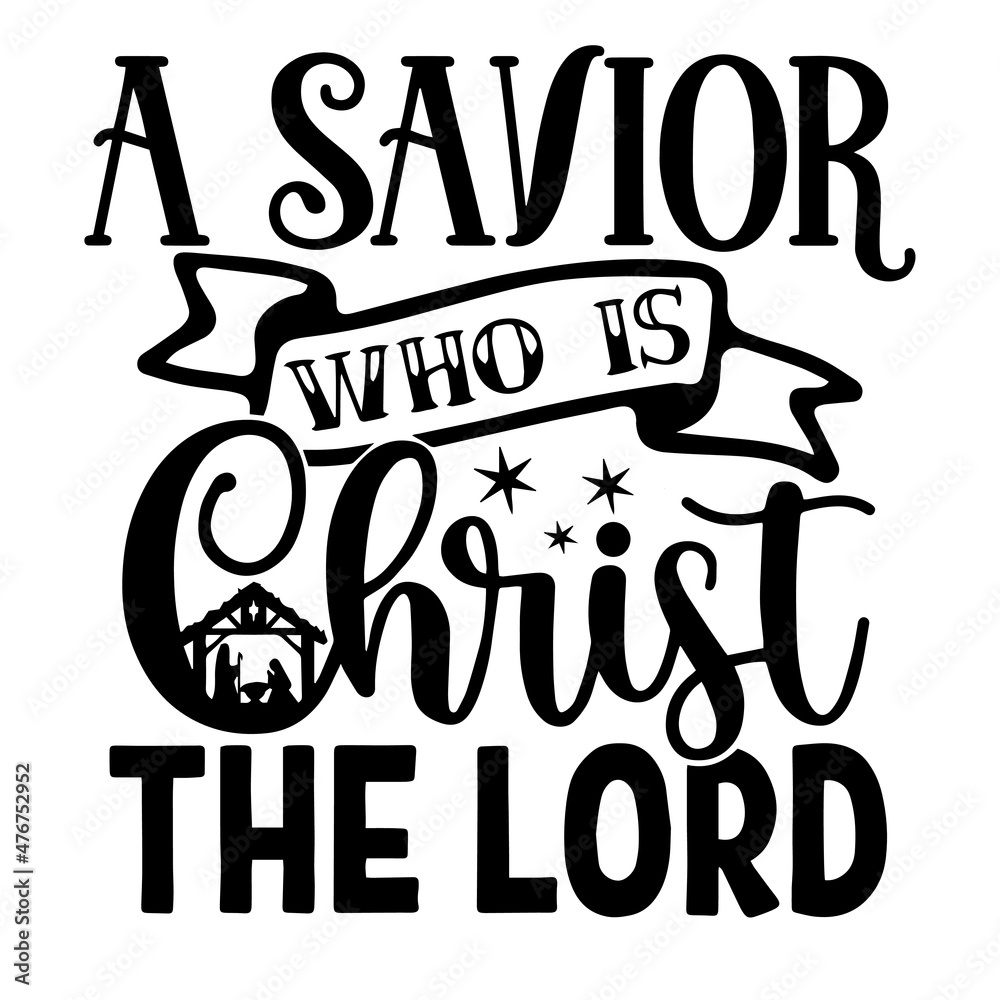 a savior who is christ the lord inspirational quotes, motivational ...