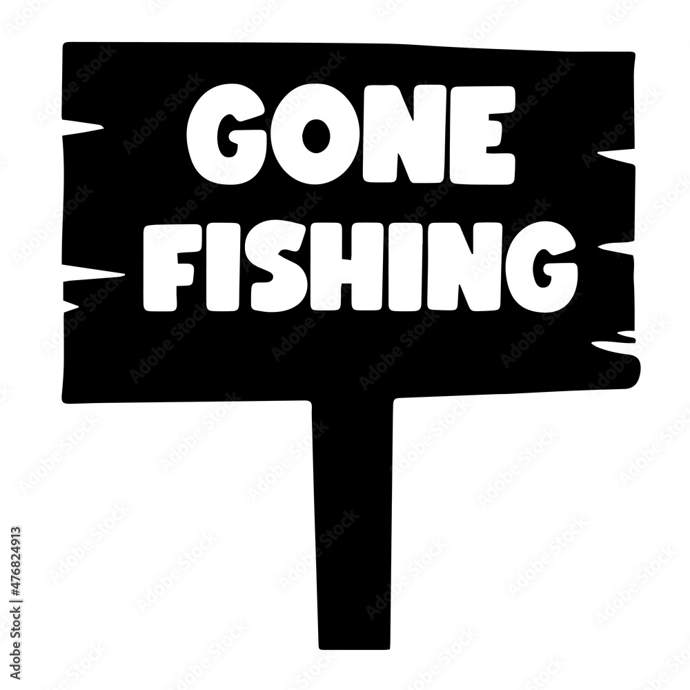 gone fishing inspirational quotes, motivational positive quotes ...