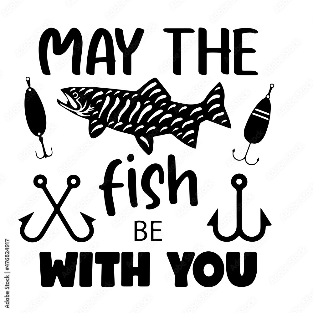 may the fish be with you inspirational quotes, motivational positive ...