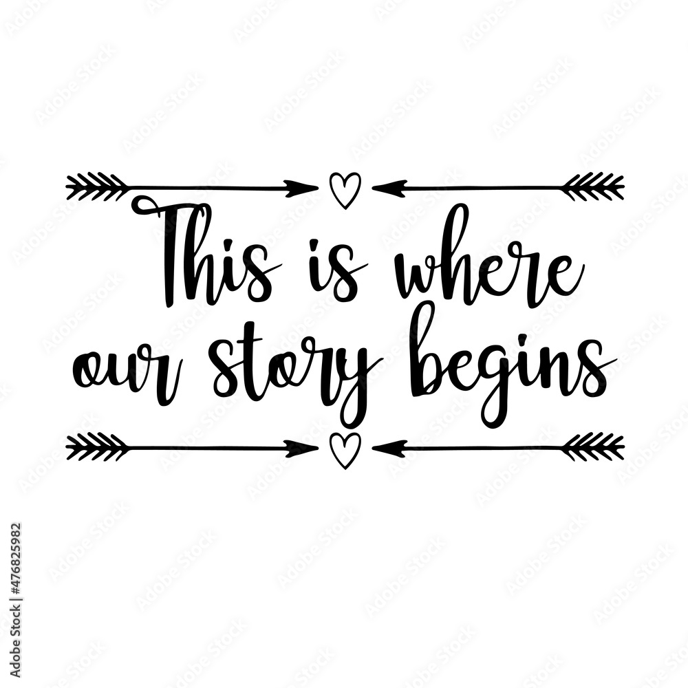 this is where our story begins inspirational quotes, motivational ...