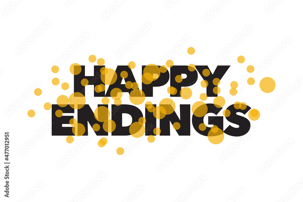 Modern, simple, cheerful typographic design of a saying "Happy Endings ...