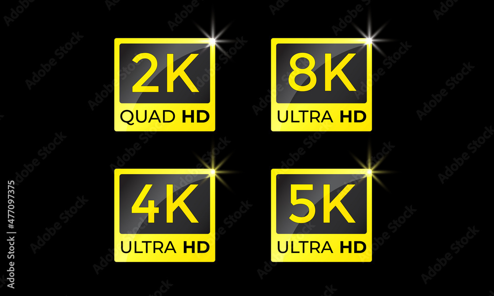 2K, 4K, 5K and 8K Ultra HD realistic symbol vector design isolated on ...