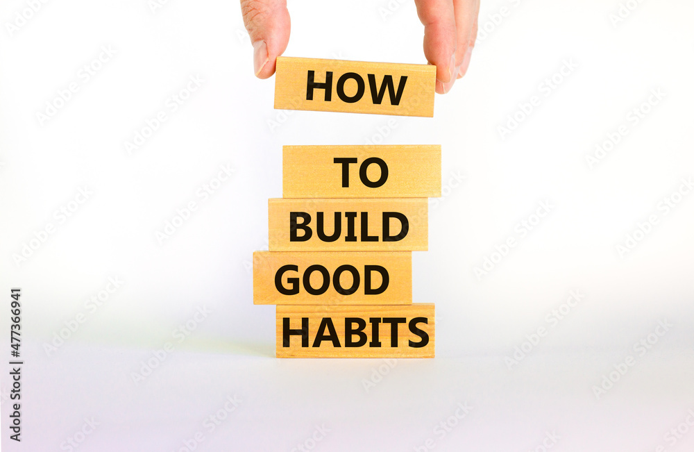 Build good habits symbol. Wooden blocks on beautiful white background ...
