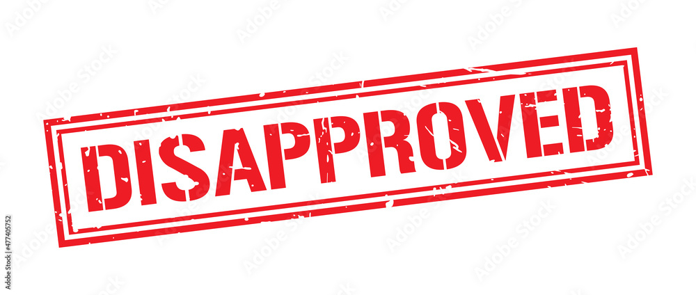 Disapproved word stamp symbol isolated on white background. Grunge red ...