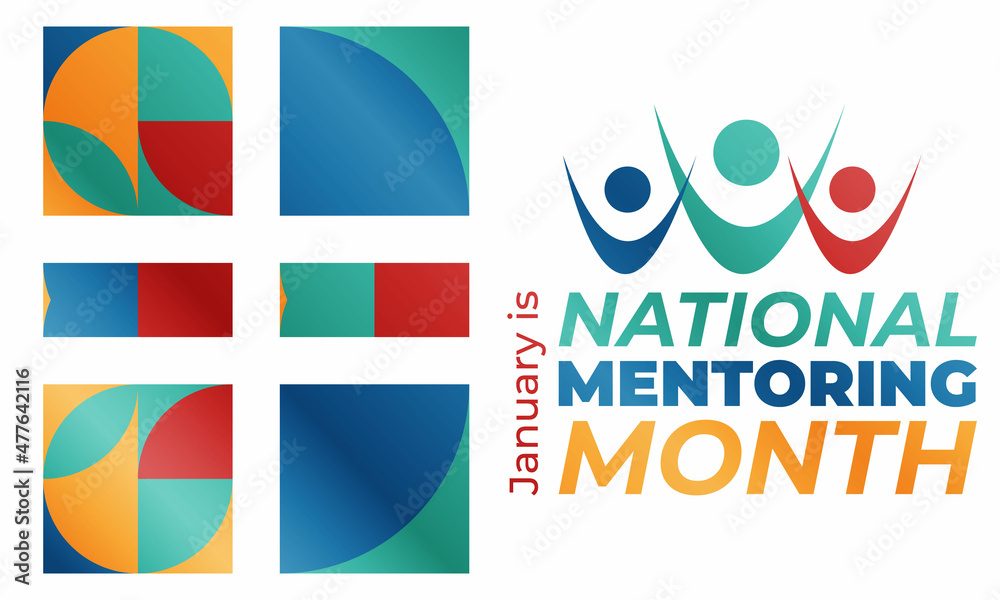 January is National Mentoring Month, an annual mentoring campaign ...