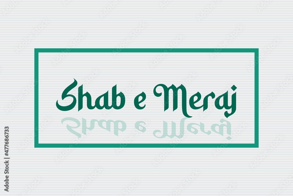 Shab e Meraj typography text with reflected text vector design. Islamic ...