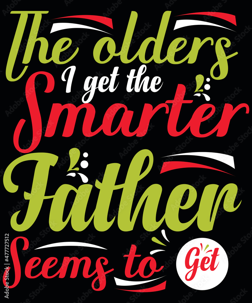 T-shirt design: smart Father typography vector t-shirt design. Vector ...