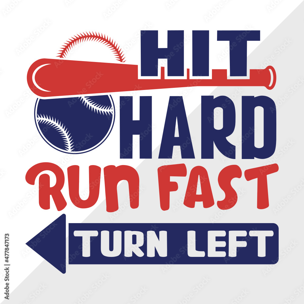 Hit Hard Run Fast Turn Left SVG Cut File | Sports Svg | Baseball Svg ...