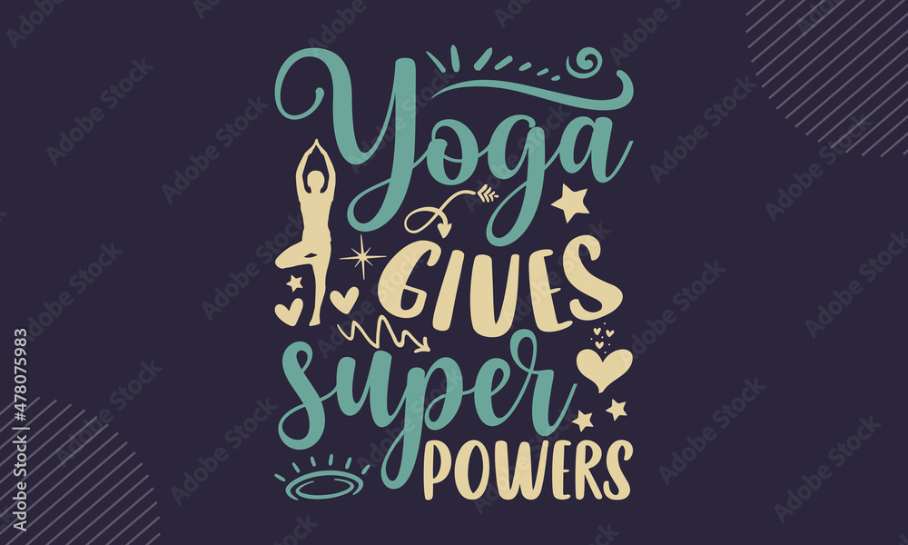 Yoga gives superpowers - Yoga t shirt design, svg Files for Cutting ...